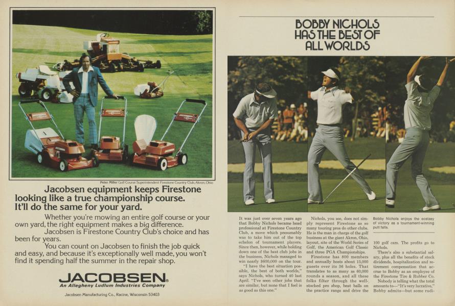 BOBBY NICHOLS HAS THE BEST OF ALL WORLDS | Golf Digest | SEPTEMBER 1976