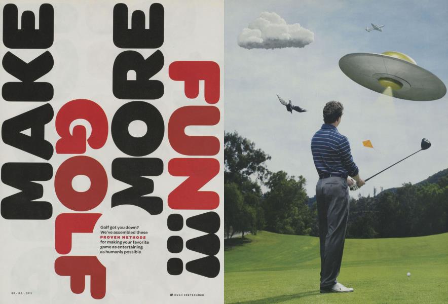 MAKE GOLF MORE FUN!!! | Golf Digest | JANUARY 2011