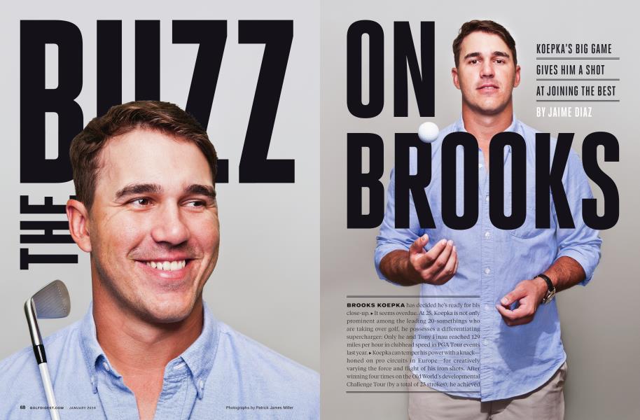 THE BUZZ ON BROOKS | Golf Digest | JANUARY 2016